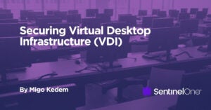 Securing Virtual Desktop Infrastructure (VDI)
