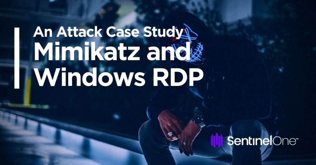Mimikatz and Windows RDP: An Attack Case Study