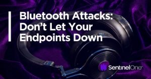 Bluetooth Attacks | Don’t Let Your Endpoints Down