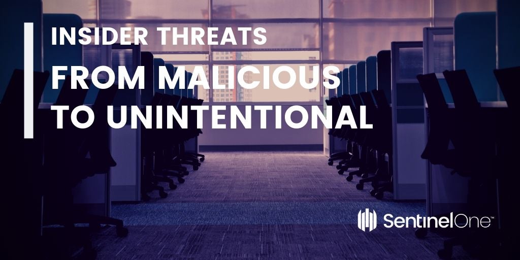 Insider Threats | From Malicious to Unintentional - Strategic Focus