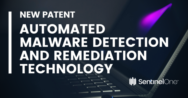 SentinelOne Granted New Patent for Automated Malware Detection and ...