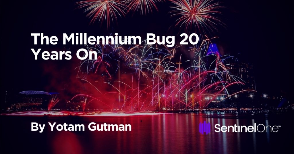The Millennium Bug 20 Years On | SentinelOne