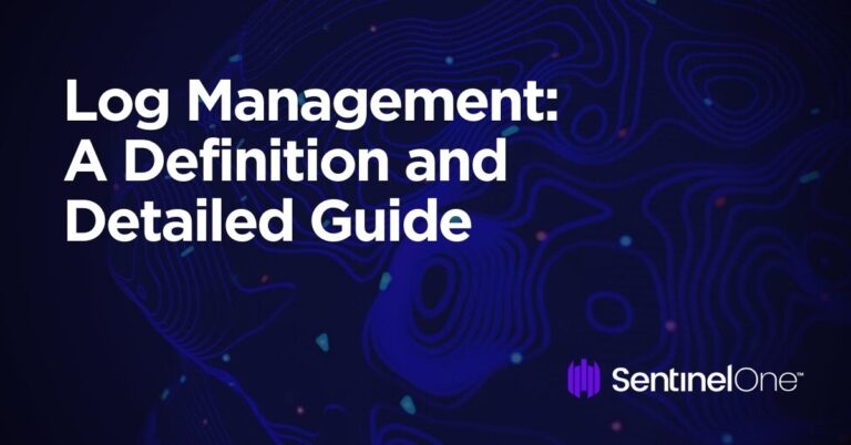 SentinelOne | Log Management: A Definition and Detailed Guide