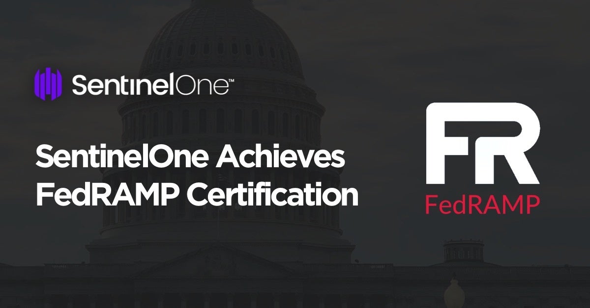 SentinelOne Achieves FedRAMP Certification Extending Federal Government ...