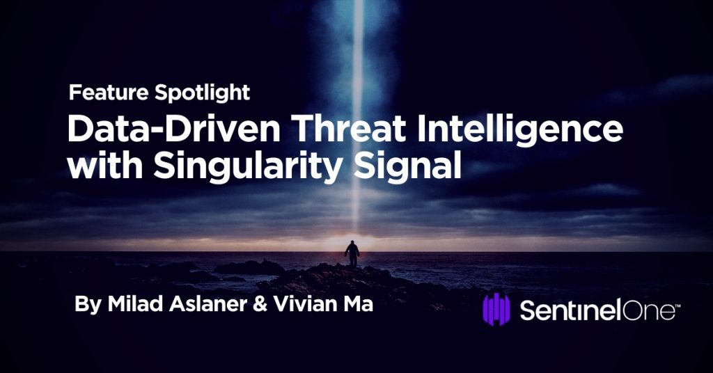 Feature Spotlight: Data-Driven Threat Intelligence with Singularity Signal