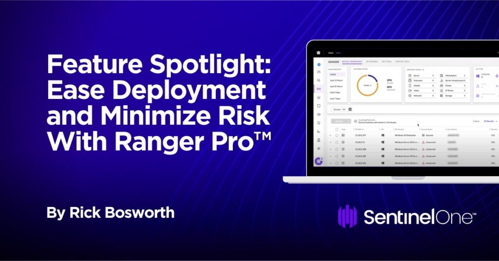 Feature Spotlight: Ease Deployment and Minimize Risk With Ranger Pro™