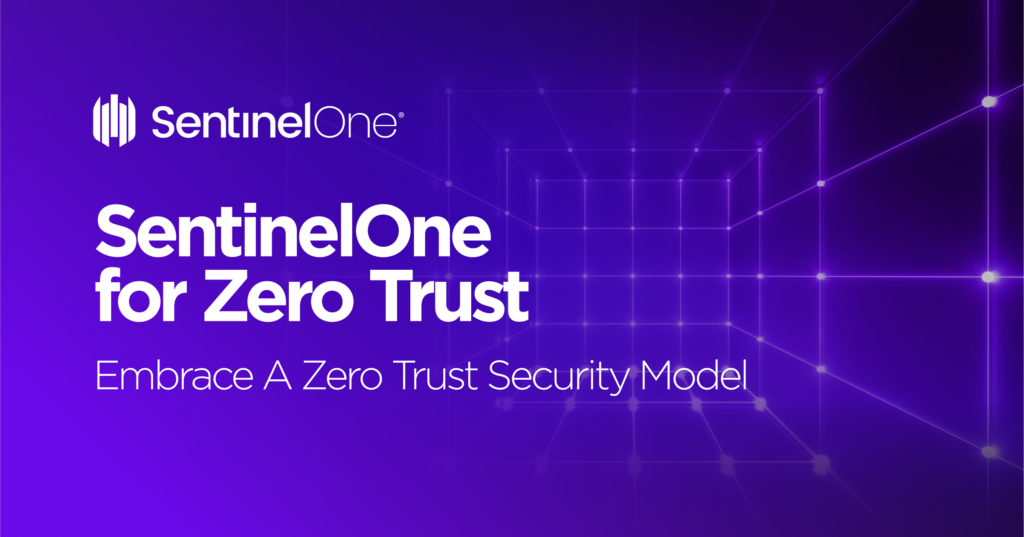 SentinelOne for Zero Trust | SentinelOne