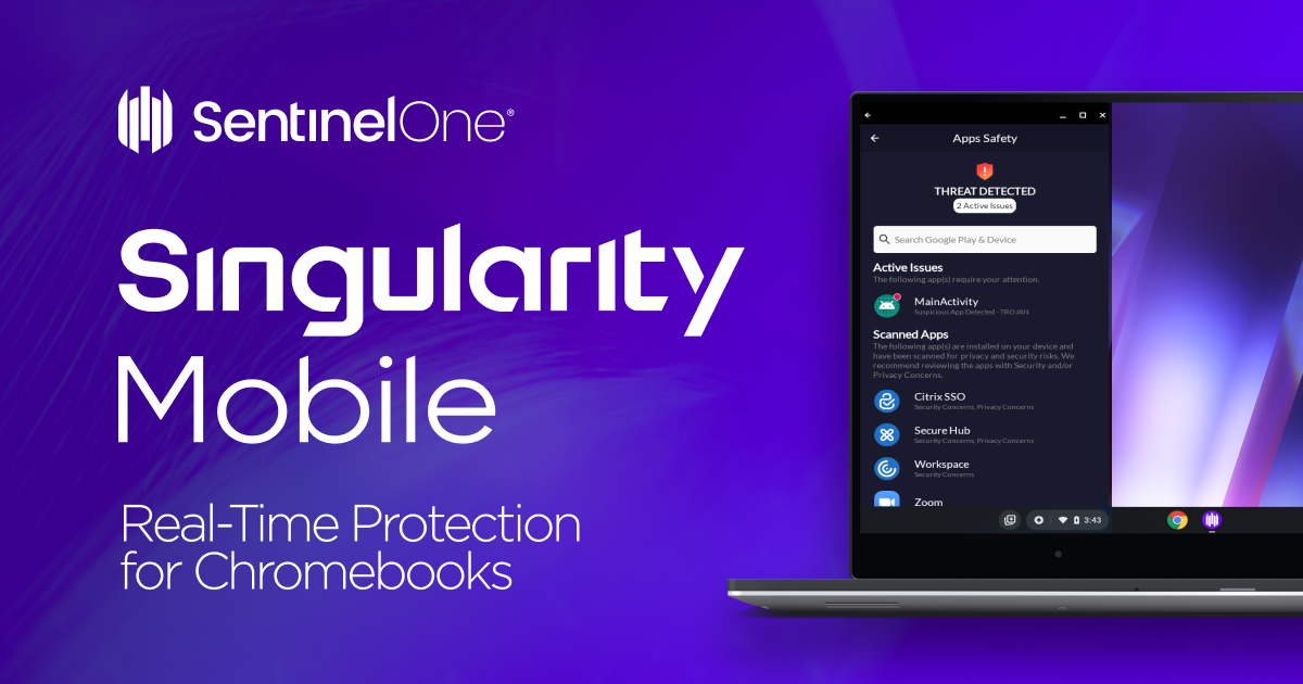 Singularity Mobile: Chromebooks Threat Defense Solution | SentinelOne
