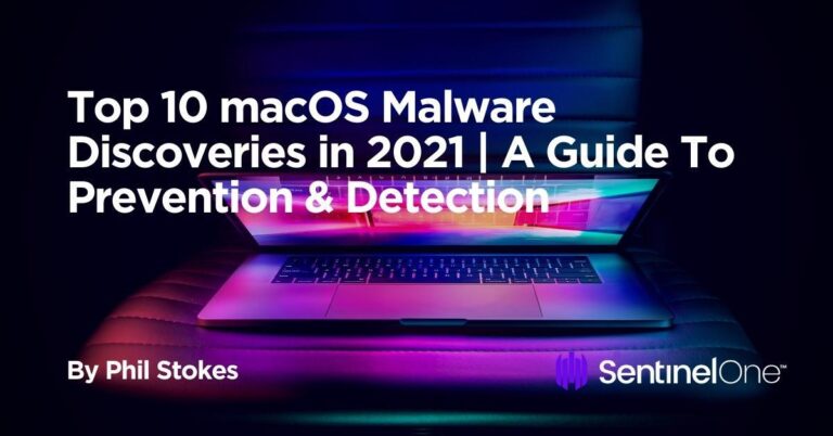 Top 10 macOS Malware Discoveries in 2021 | A Guide To Prevention ...