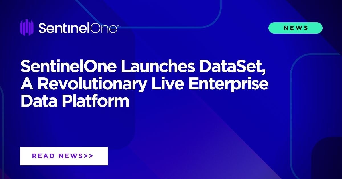 SentinelOne Launches DataSet, A Revolutionary Live Enterprise Data ...