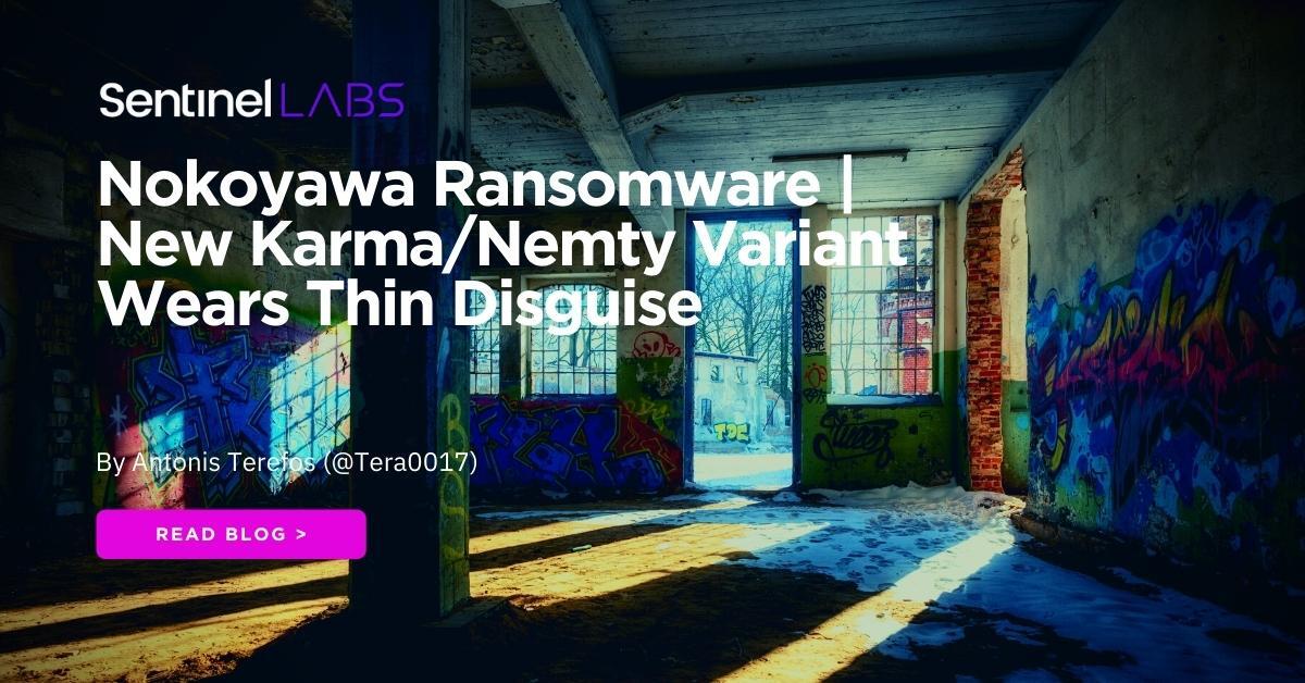 Nokoyawa Ransomware | New Karma/Nemty Variant Wears Thin Disguise ...
