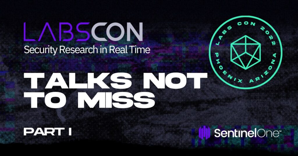 LABScon | Security Research in Real Time - Talks Not To Miss, Part One