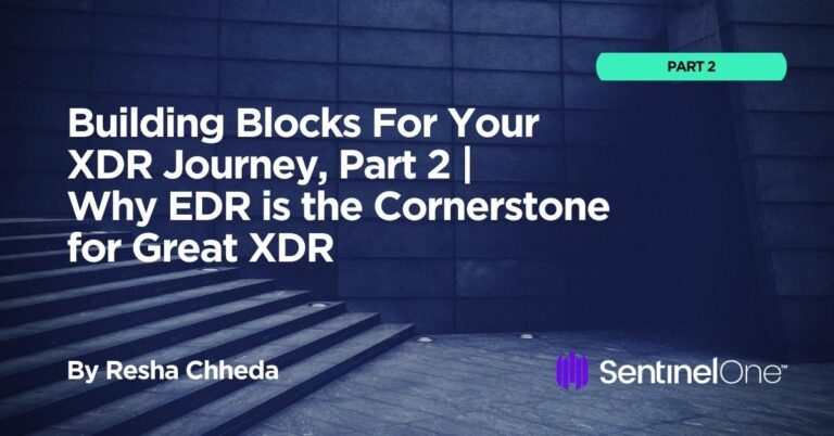 Building Blocks for Your XDR Journey, Part 2 | Why EDR Is the ...