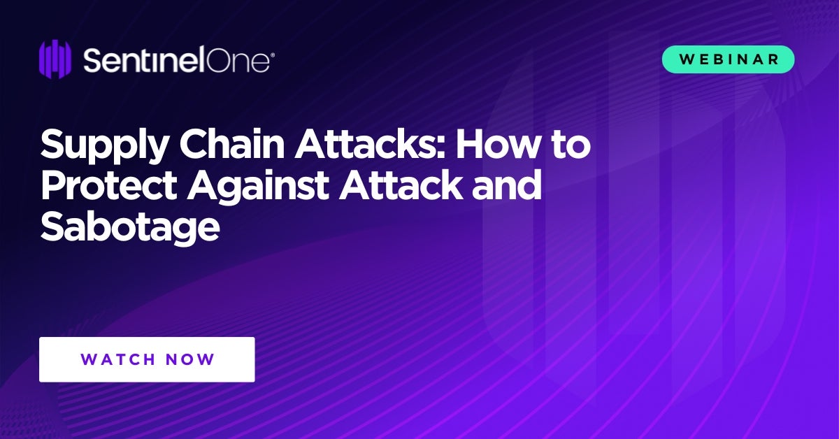 Supply Chain Attacks: How to Protect Against Attack & Sabotage