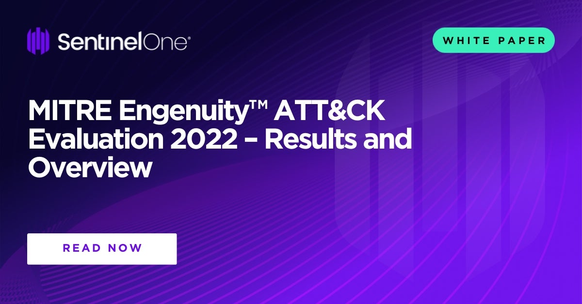 2022 MITRE Engenuity™ ATT&CK® Evaluation Insights
