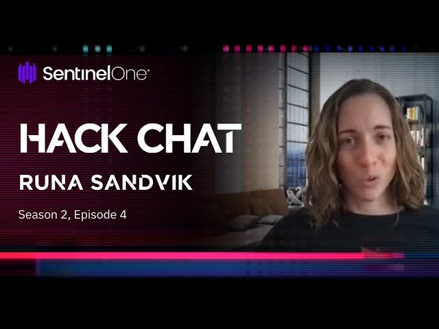 Hack Chat // Runa Sandvik // Passion for Privacy & Threat Intelligence | SentinelOne