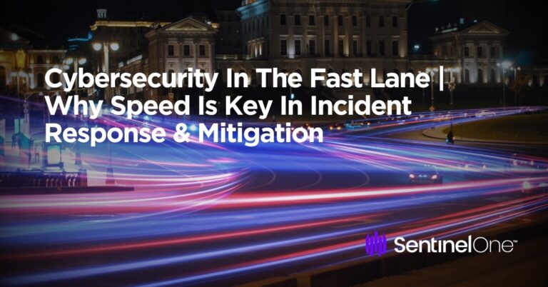 Cybersecurity In The Fast Lane | Why Speed Is Key In Incident Response ...