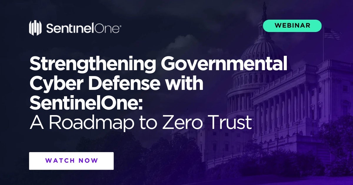 Strengthening Governmental Cyber Defense with SentinelOne: A Roadmap to ...