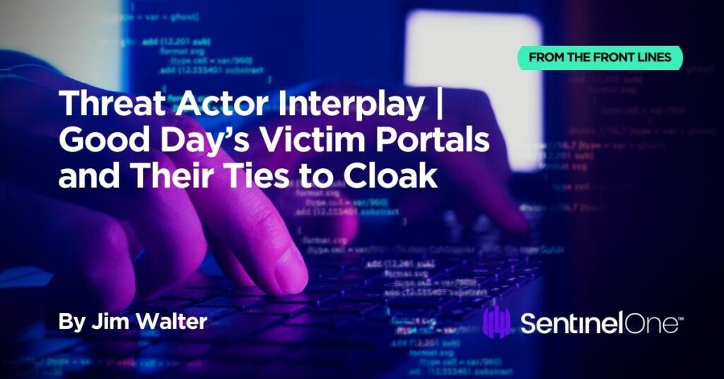 Cloak Ransomware: Unveiling Good Day’s Portals & Threats