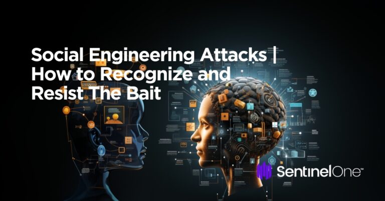 Social Engineering Attacks | How to Recognize and Resist The Bait