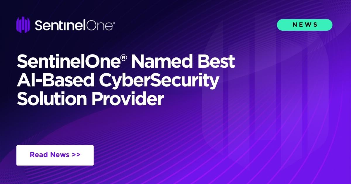 SentinelOne® Named Best AI-Based CyberSecurity Solution Provider | SentinelOne