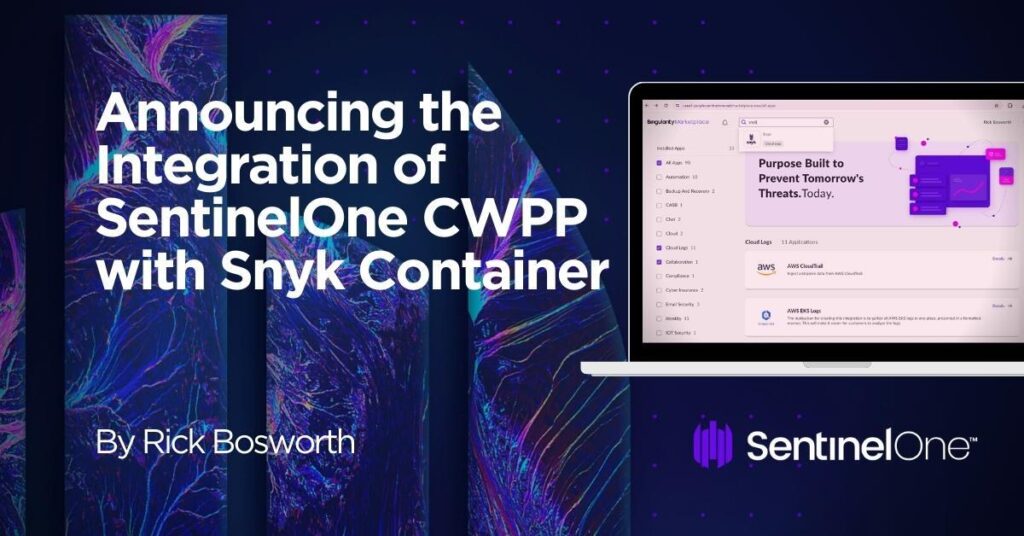 Announcing the Integration of SentinelOne CWPP with Snyk Container