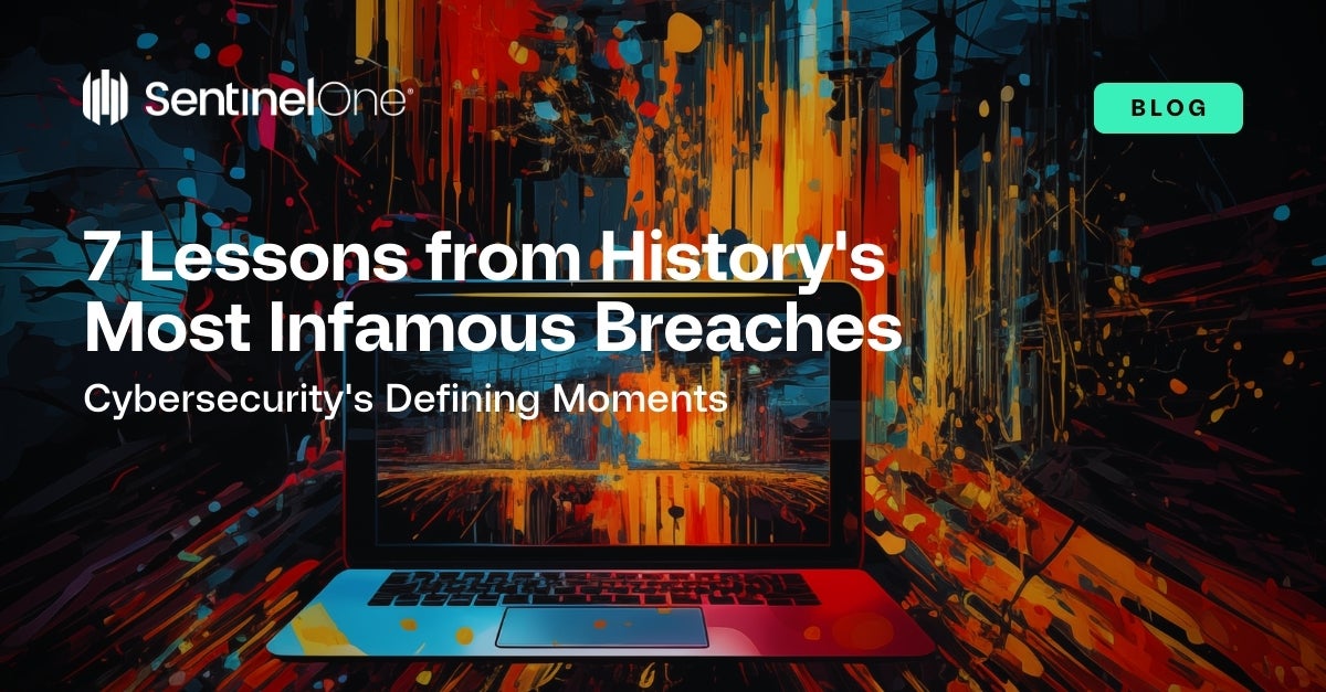 Cybersecurity's Defining Moments | 7 Lessons from History's Most ...