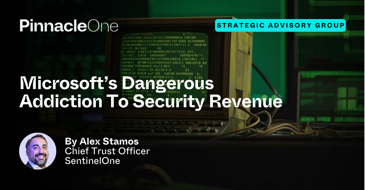 Microsoft's Dangerous Addiction To Security Revenue