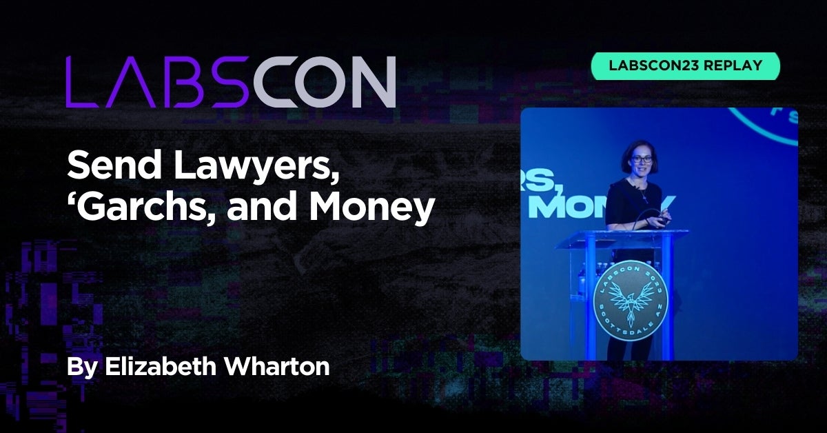 LABScon Replay | Send Lawyers, ‘Garchs, and Money | SentinelOne