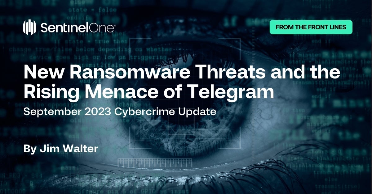 Sep 2023 Cybercrime Update | New Ransomware Threats and the Rising ...