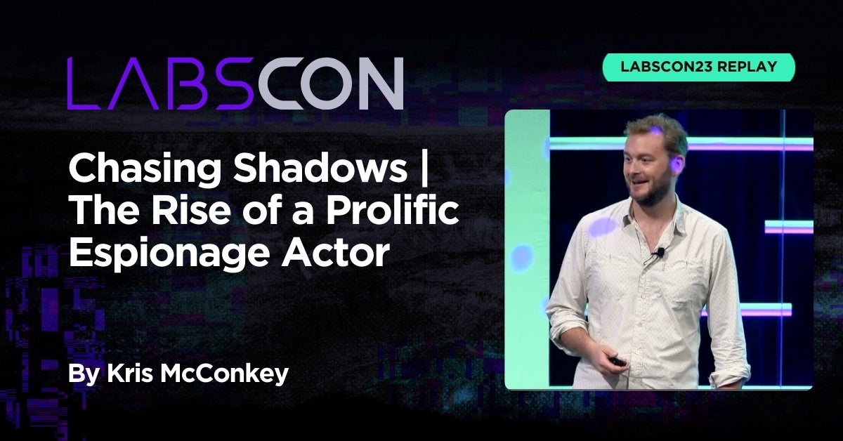 LABScon Replay | Chasing Shadows | The Rise of a Prolific Espionage Actor | SentinelOne