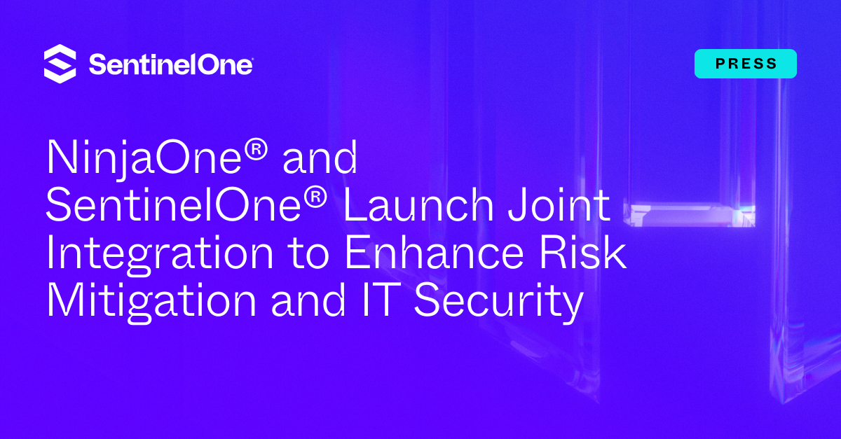 NinjaOne® and SentinelOne® Launch Joint Integration to Enhance Risk ...