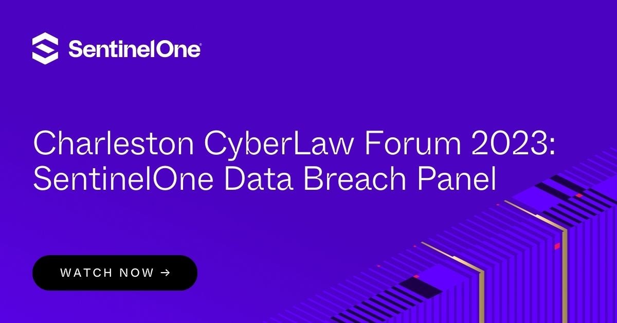 Charleston CyberLaw 2023: SentinelOne Panel on Data Breaches