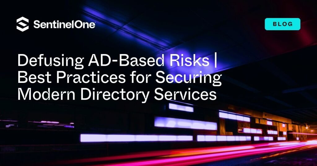 Defusing AD-Based Risks | Best Practices for Securing Modern Directory ...