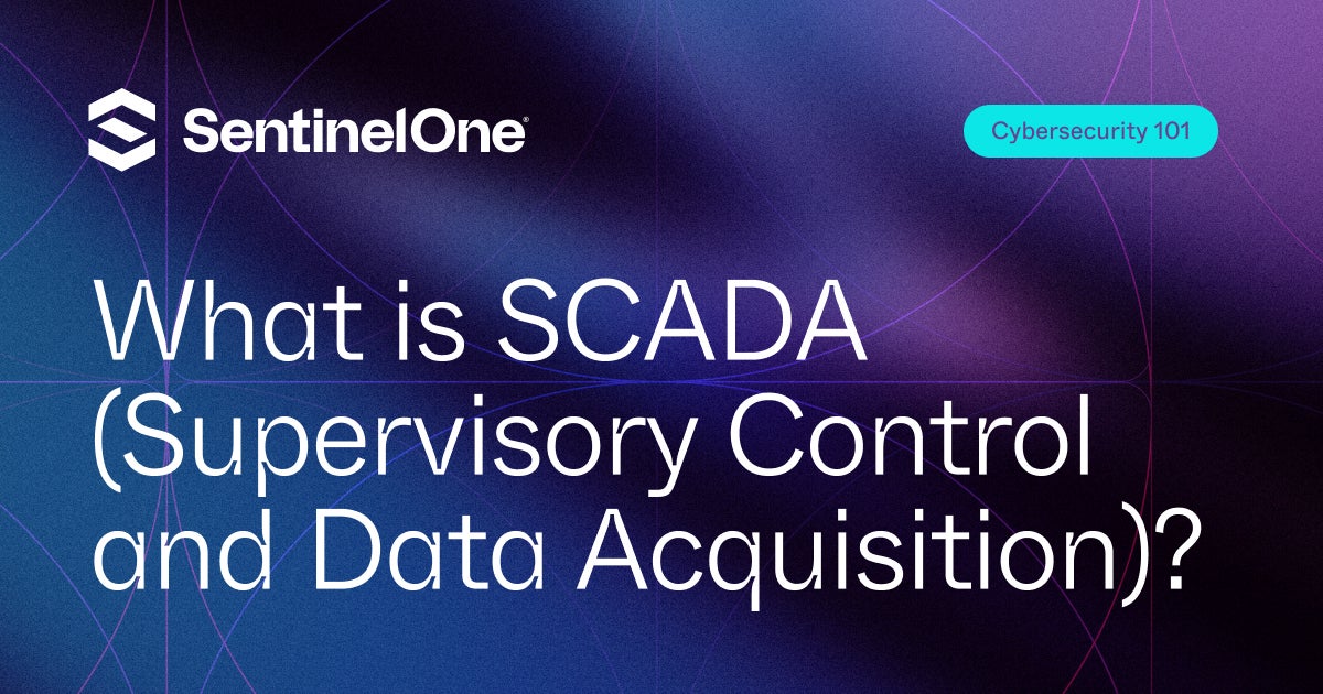 What is SCADA (Supervisory Control and Data Acquisition)? | SentinelOne