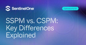 SSPM vs. CSPM: Key Differences Explained