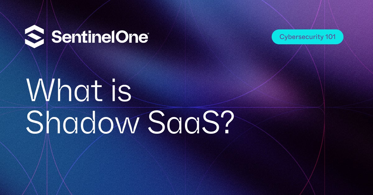 What is Shadow SaaS? | SentinelOne