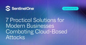 Top 7 Cloud-Based Attacks and Practical Solutions