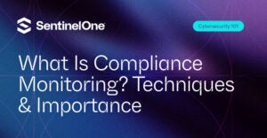 What Is Compliance Monitoring? Techniques & Importance