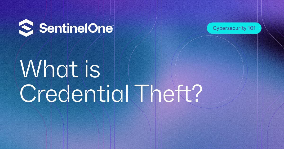 What is Credential Theft? | SentinelOne