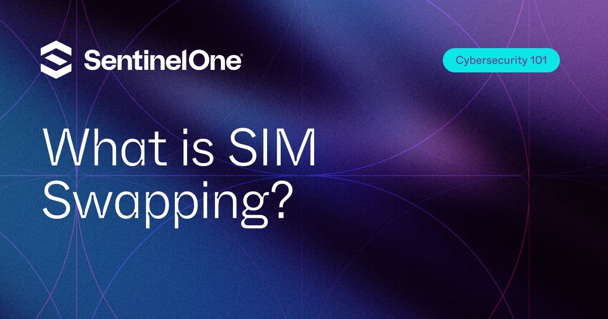 What is SIM Swapping? | SentinelOne