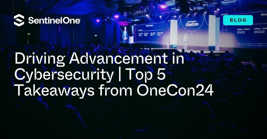 Driving Advancement in Cybersecurity | Top 5 Takeaways from OneCon24