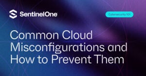 Common Cloud Misconfigurations and How to Prevent Them