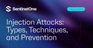 Injection Attacks: Types, Techniques, and Prevention