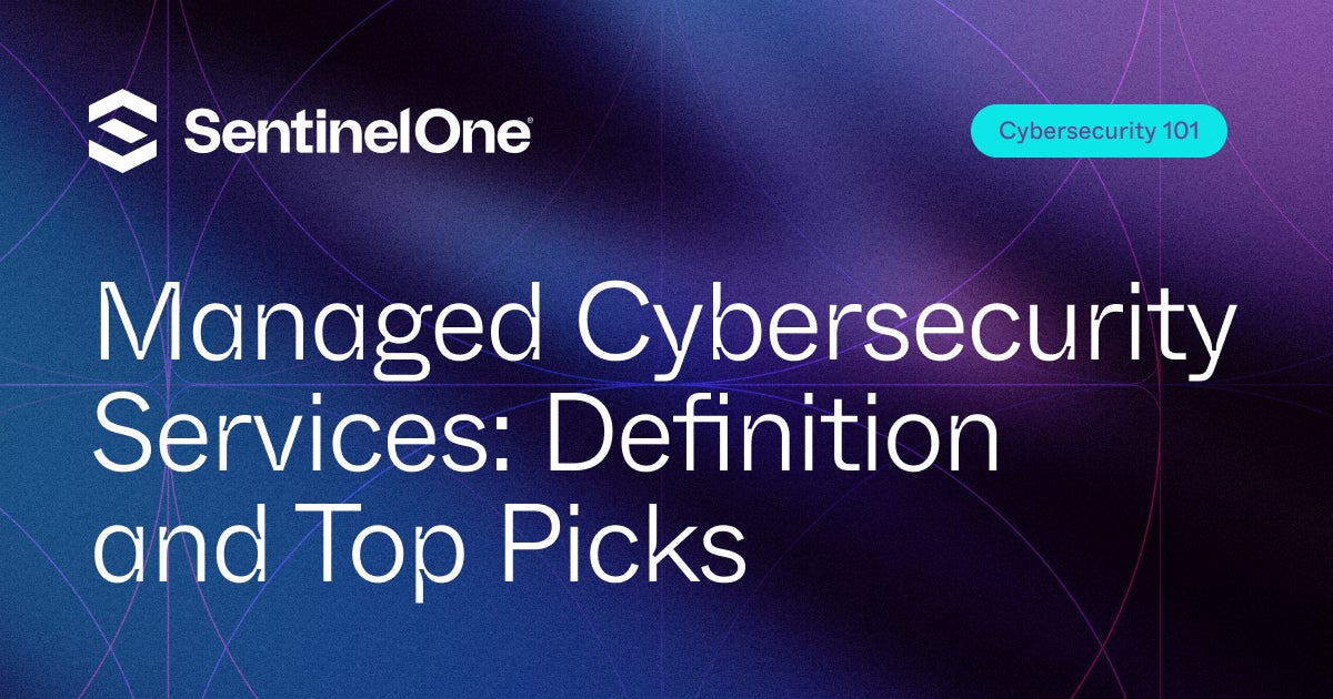 Managed Cybersecurity Services: Definition and Top Picks