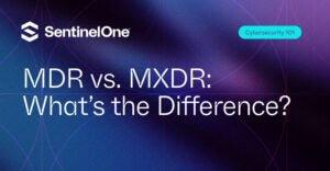 MDR vs MXDR: What’s the Difference?