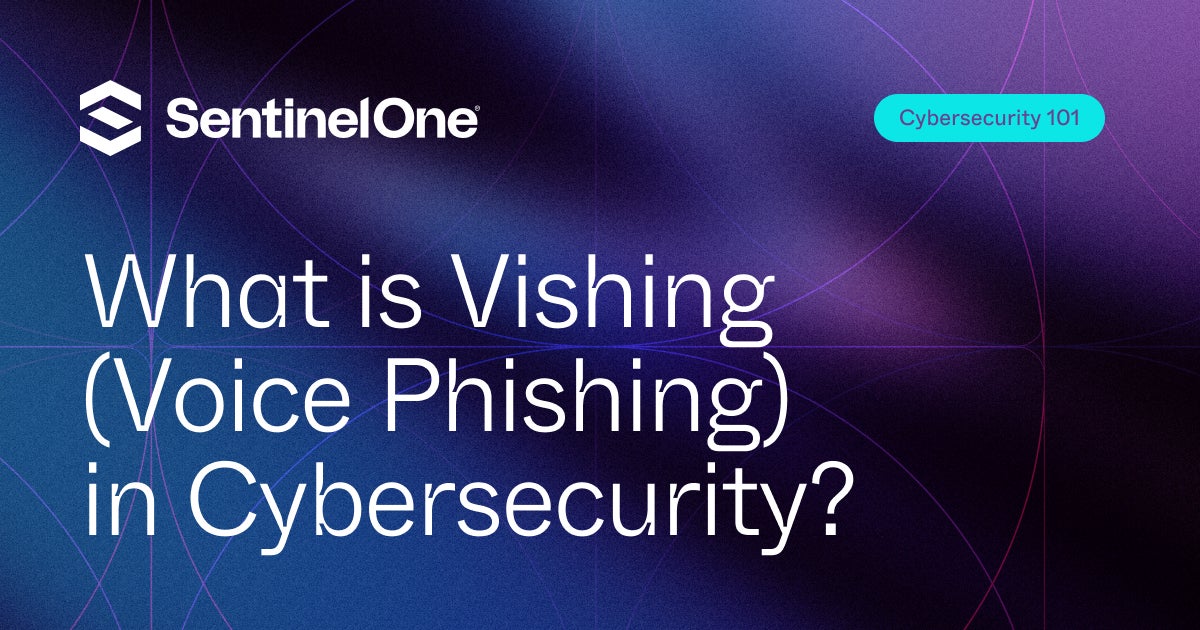 What is Vishing (Voice Phishing) in Cybersecurity?
