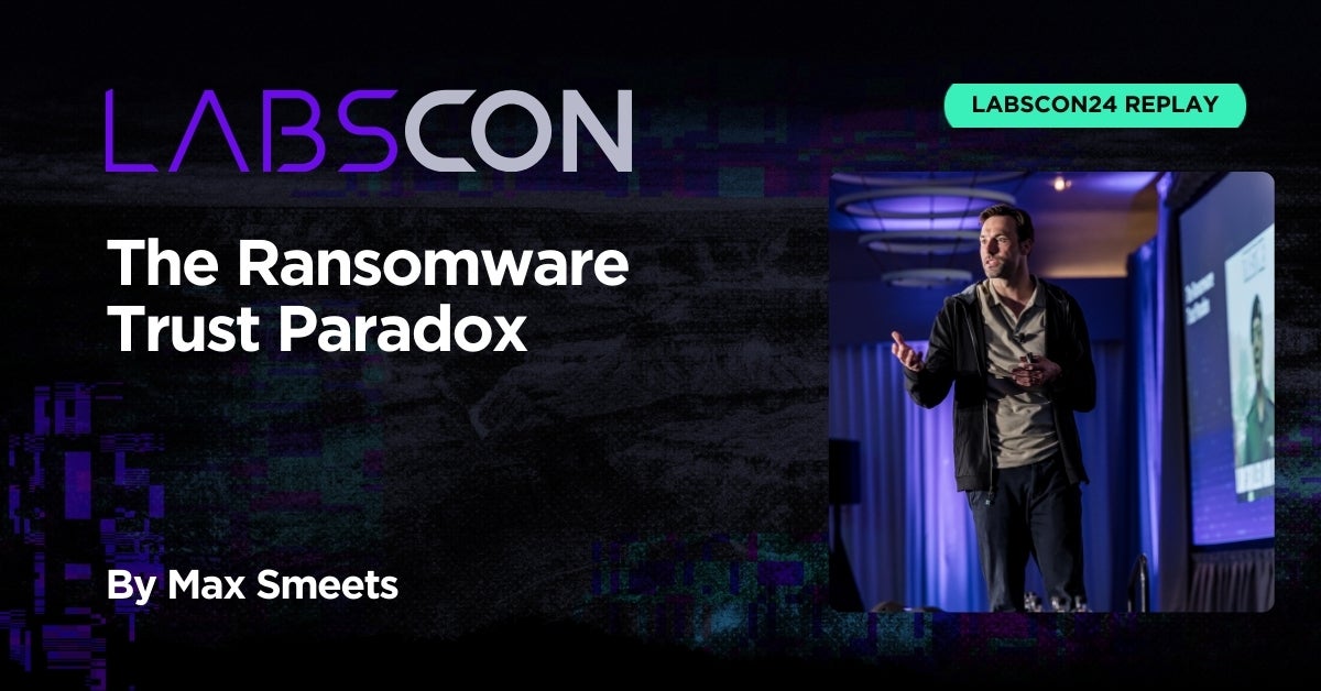 LABScon24 Replay | The Ransomware Trust Paradox | SentinelOne