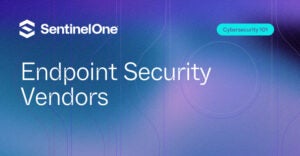 7 Endpoint Security Vendors for 2025