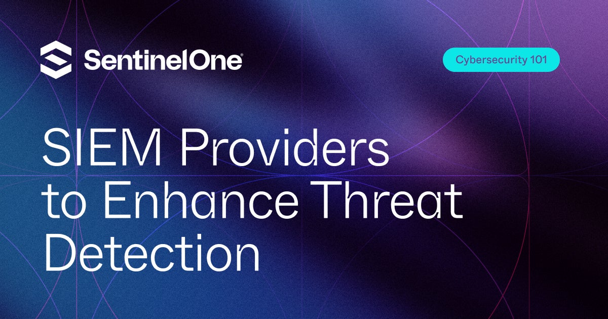 7 SIEM Providers to Enhance Threat Detection in 2025
